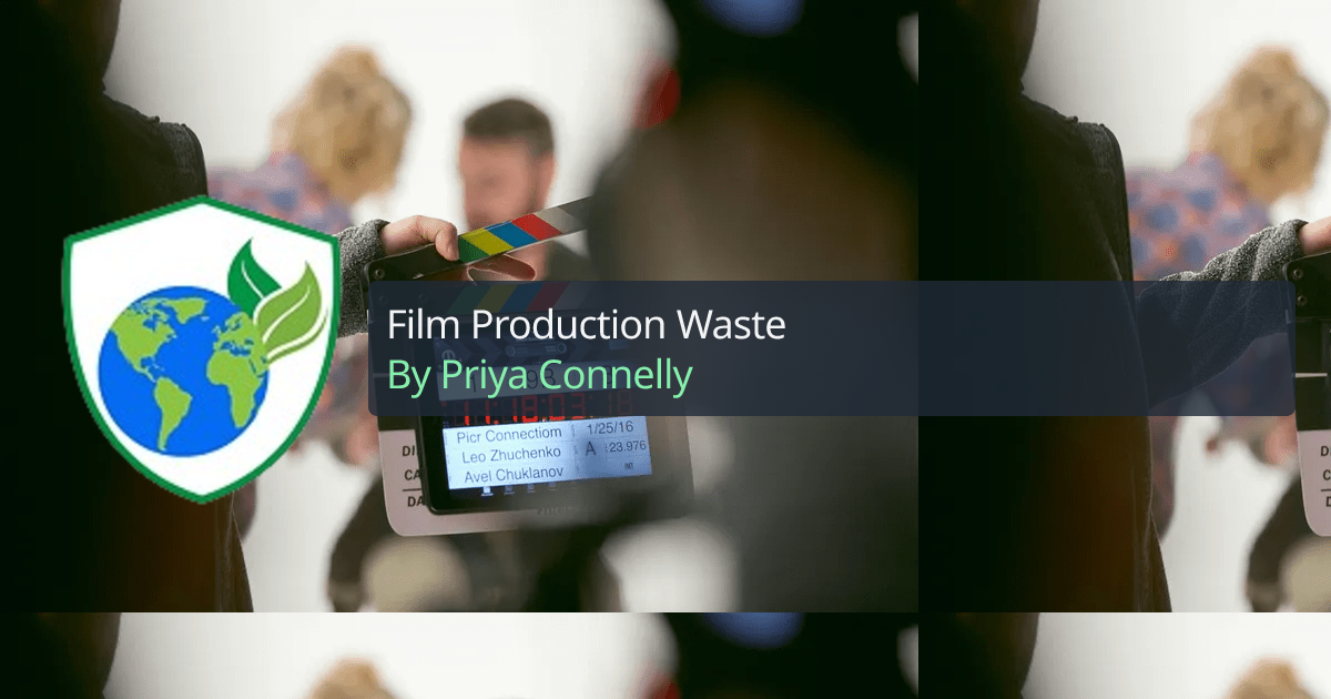 Film Production Waste | TEDI Blog - The Environmental Defense Initiative